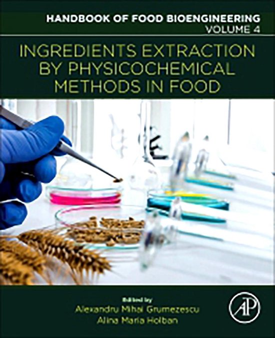 Handbook of Food Bioengineering 4 - Ingredients Extraction by ...