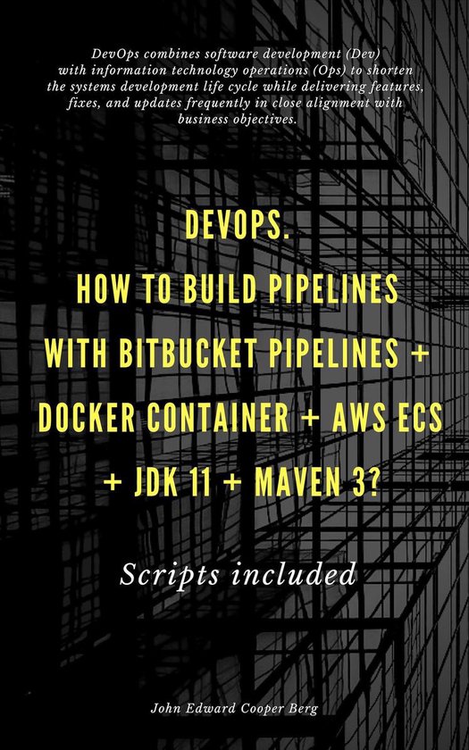 DevOps. How To Build Pipelines With Bitbucket Pipelines + Docker ...