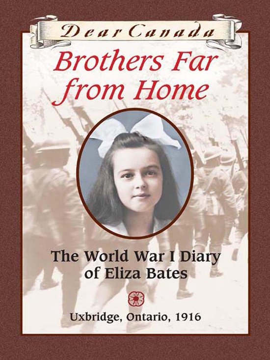 Dear Canada - Dear Canada: Brothers Far From Home (ebook), Jean Little ...