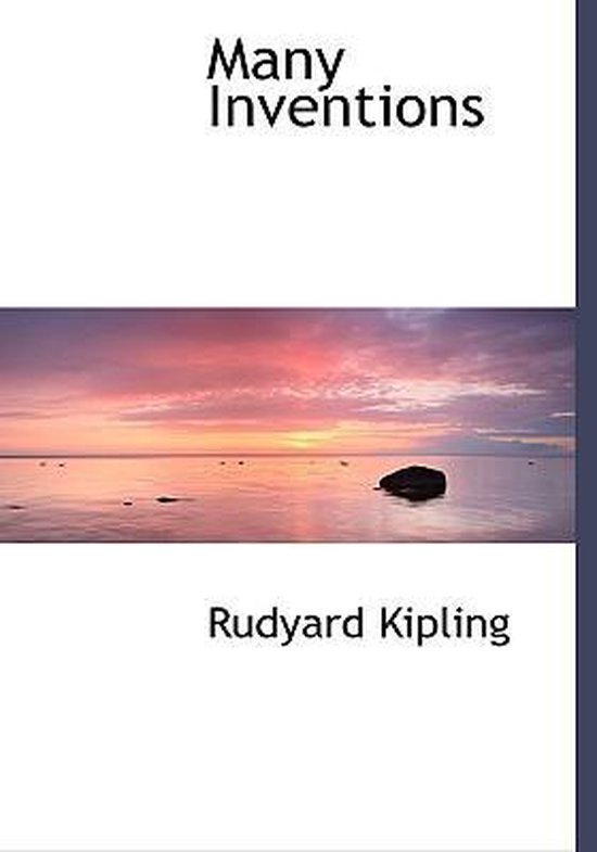 Many Inventions, Rudyard Kipling | 9781117177908 | Boeken | bol.com
