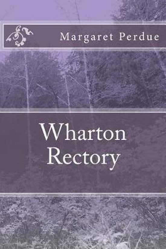 Wharton Rectory, Margaret Perdue | 9781517574871 | Boeken | bol.com