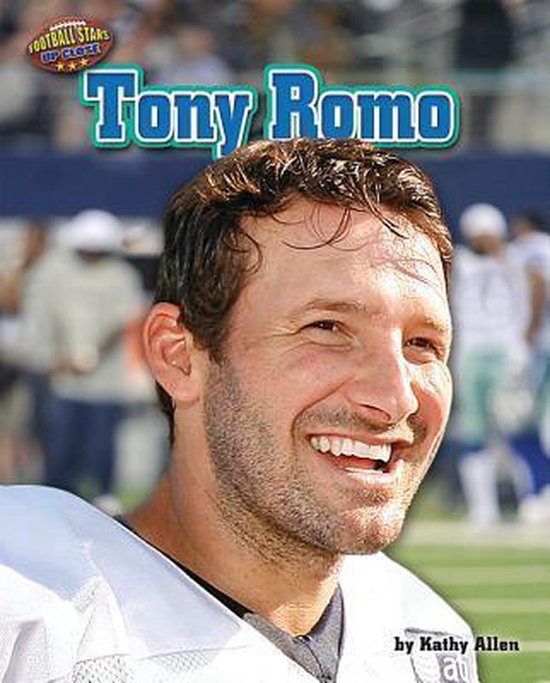 Tony Romo | 9781617727191 | Kathy Allen | Boeken | bol