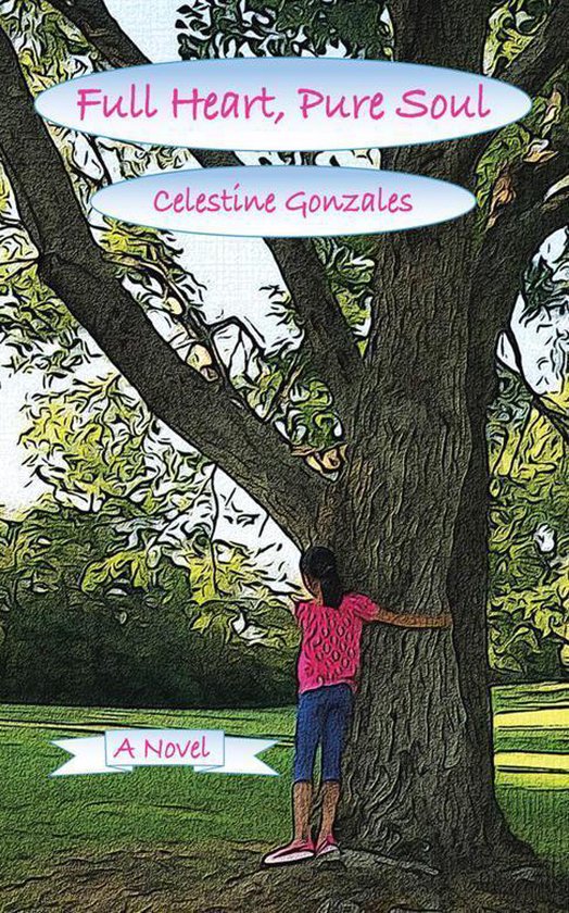Full Heart, Pure Soul (ebook), Celestine Gonzales | 9781481772150 ...