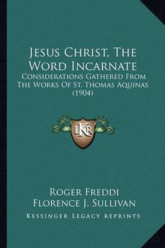Jesus Christ, the Word Incarnate Jesus Christ, the Word Incarnate ...
