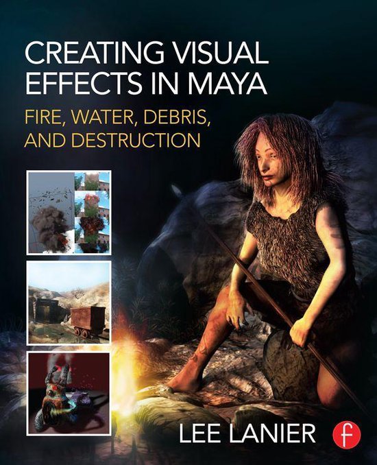 Creating Visual Effects in Maya (ebook), Lee Lanier | 9781135050399 | Boeken | bol.com