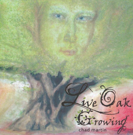 Live Oak Growing, Chad Martin | CD (album) | Muziek | bol.com