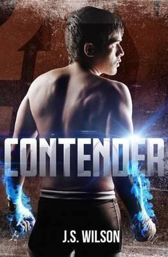 Contender (Contender Series Book 1), J S Wilson | 9781542716291 ...
