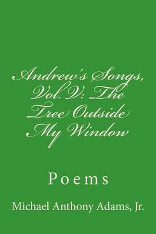 Andrew's Songs, Vol. V, Michael Anthony Adams Jr | 9781466305137 ...