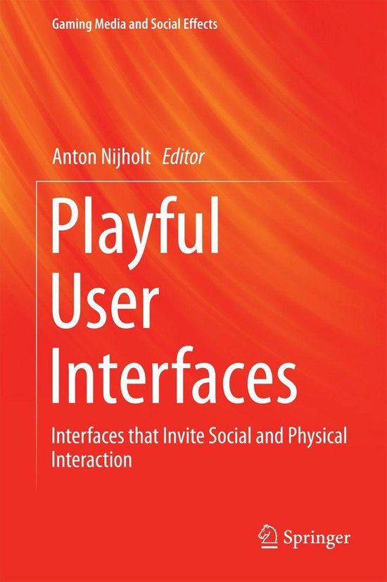 Gaming Media and Social Effects - Playful User Interfaces (ebook ...