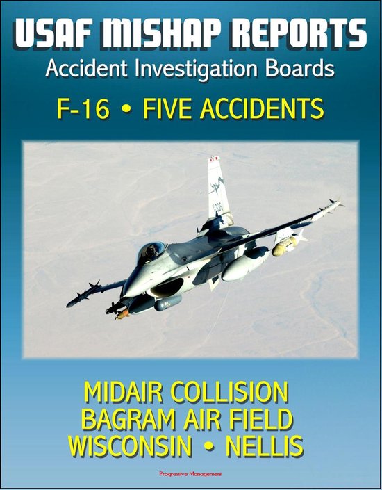 U.S. Air Force Aerospace Mishap Reports: Accident Investigation Boards ...