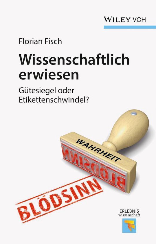 Erlebnis Wissenschaft - Wissenschaftlich erwiesen (ebook), Florian ...