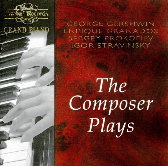 Composer Plays: Gershwin Granados & Prokofiev, Granados Gershwin | CD ...