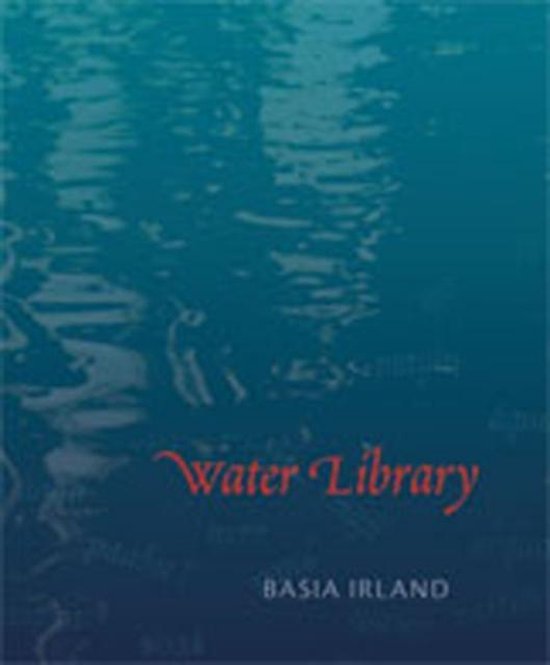 Water Library, Basia Irland | 9780826336750 | Boeken | bol.com