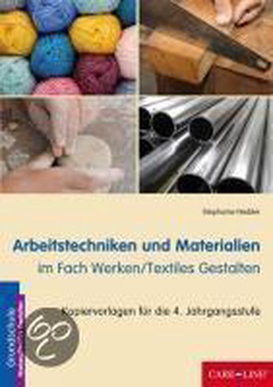 Arbeitstechniken und Materialien im Fach Werken / Textiles Gestalten ...