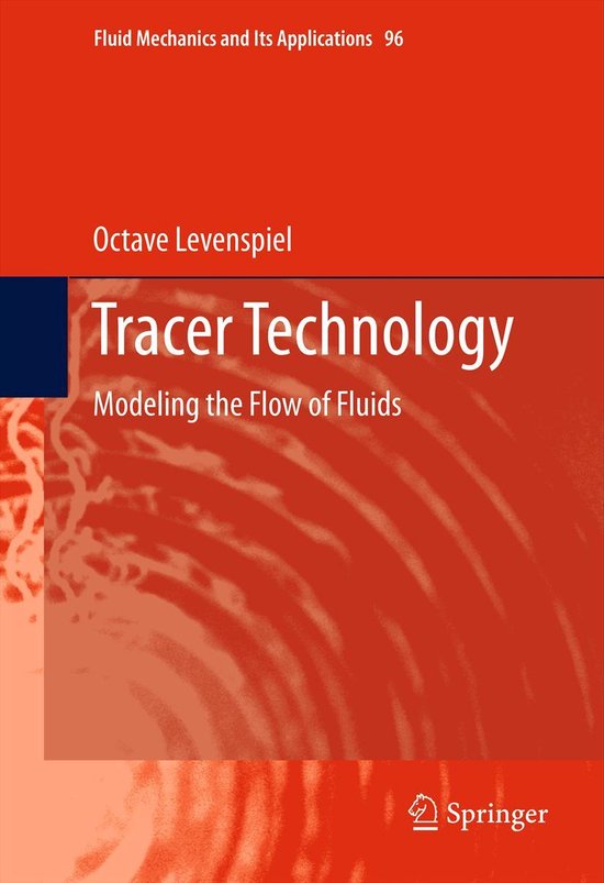 Fluid Mechanics and Its Applications 96 - Tracer Technology (ebook), Octave Levenspiel... | bol