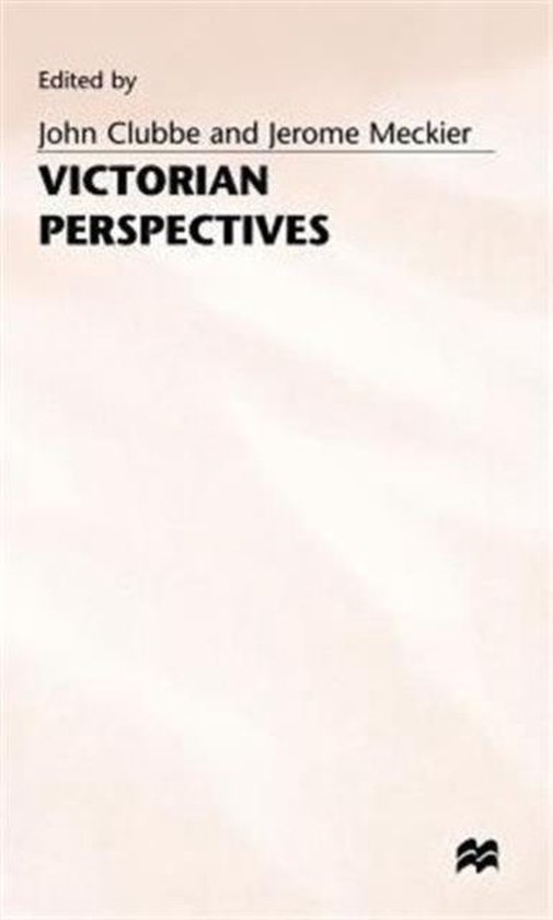 Victorian Perspectives, John Clubbe | 9780333443347 | Boeken | bol.com