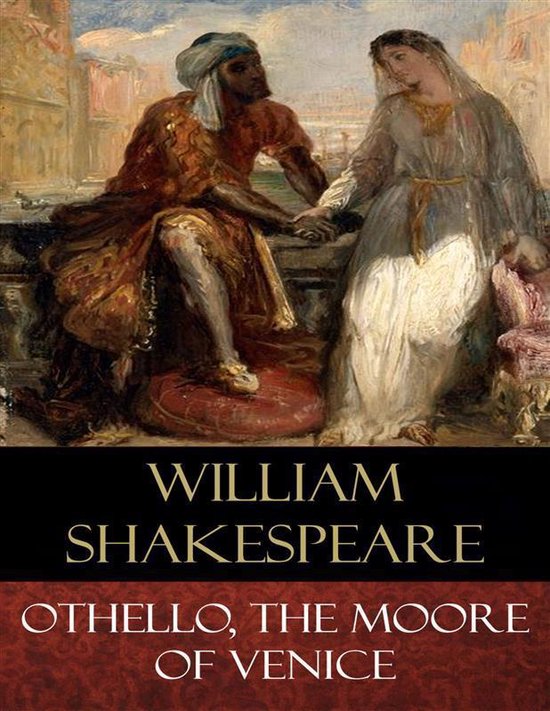 Othello, the Moore of Venice (ebook), William Shakespeare | 9788826458342 | Boeken | bol.com