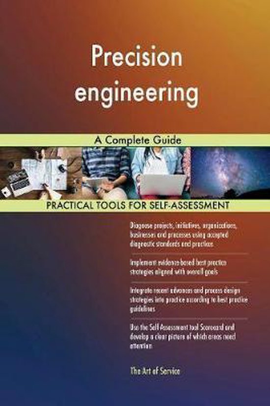 Precision engineering A Complete Guide | 9780655307310 | Gerardus Blokdyk | Boeken | bol.com