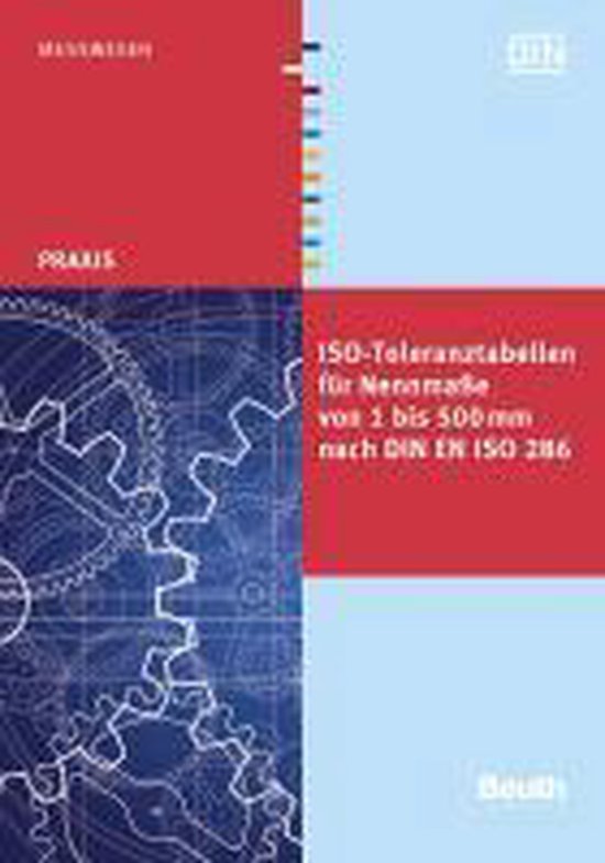ISO-Toleranztabellen für Nennmaße von 1 bis 500 mm nach DIN EN ISO 286 ...