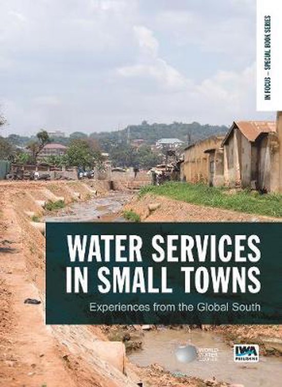 In Focus Special Book Series Water Services In Small Towns 9781789060607 Boeken