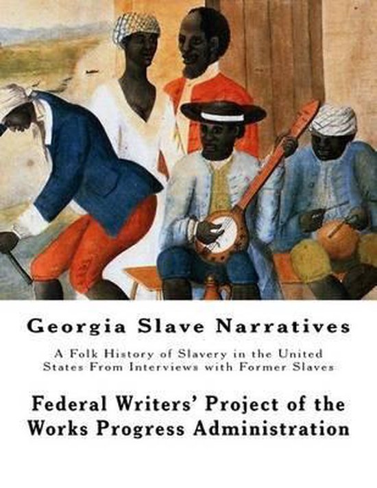 Part 1- Georgia Slave Narratives, Federal Writers Progress ...
