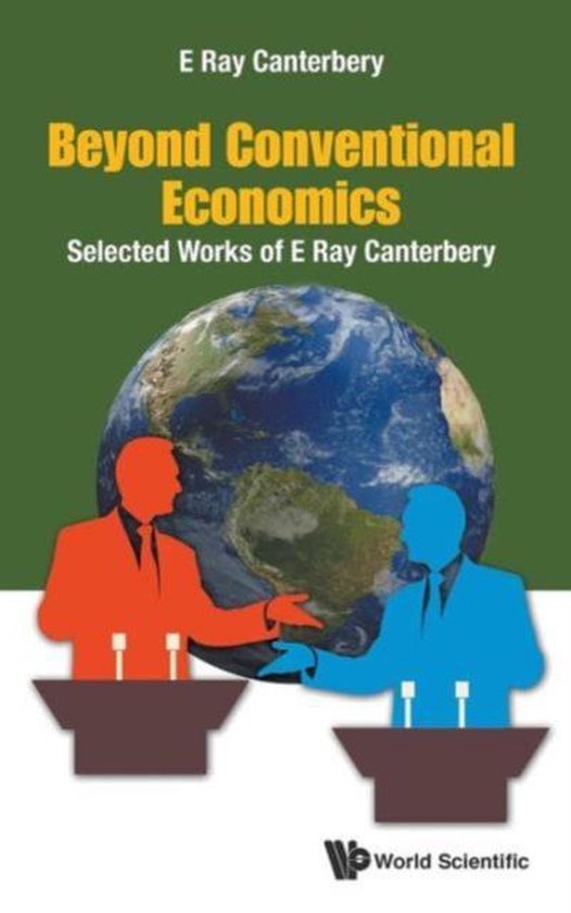 Beyond Conventional Economics | 9789814704373 | E. Ray Canterbery ...