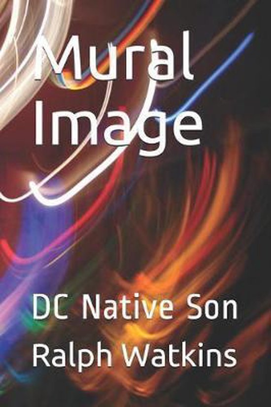 DC Native Son- Mural Image, Ralph Watkins | 9781730760976 | Boeken | bol