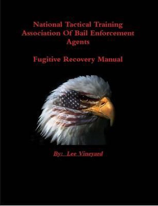 Fugitive Recovery Tactical Training Manual Vol 2 | 9781105929144 | Lee ...