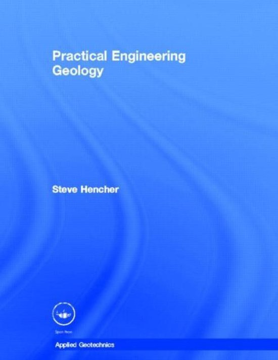 Practical Engineering Geology | 9780415469081 | Steve Hencher | Boeken | bol.com