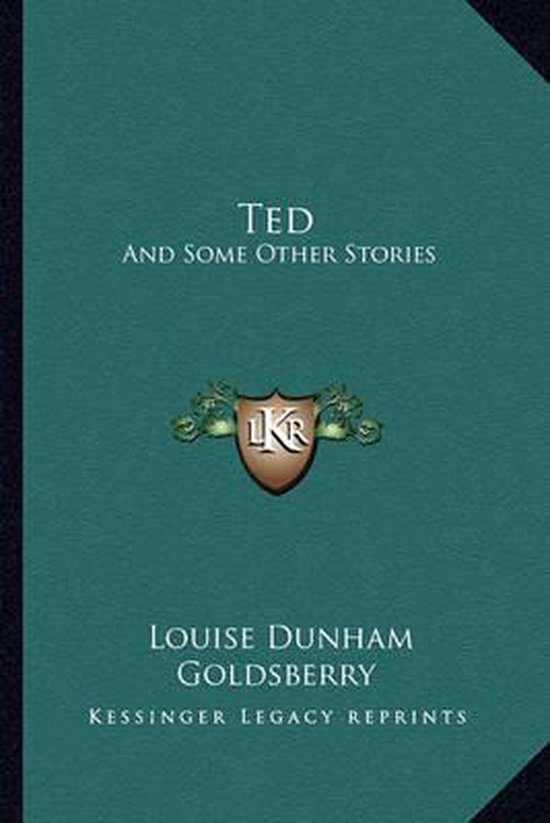 Ted, Louise Dunham Goldsberry | 9781163594759 | Boeken | bol
