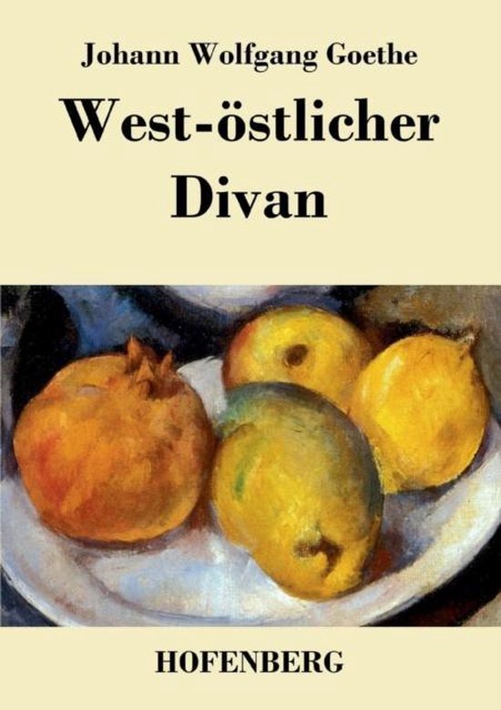 West-östlicher Divan, Johann Wolfgang Goethe | 9783843029650 | Boeken ...