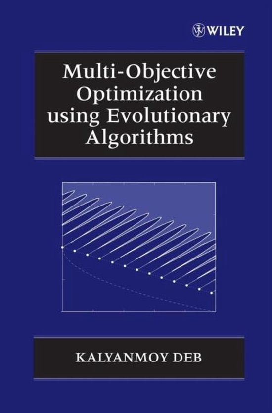 Multi-Objective Optimization using Evolutionary Algorithms, Kalyanmoy ... Multi-Objective Optimization using Evolutionary Algorithms, Kalyanmoy ...