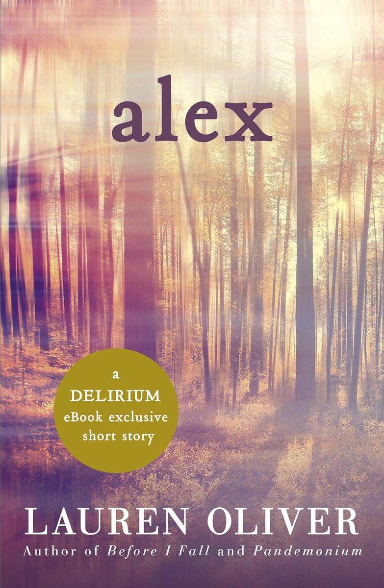 Alex: A Delirium Short Story (Ebook) (ebook), Lauren Oliver ...