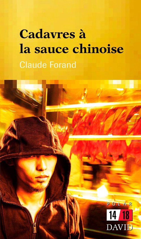 Cadavres à la sauce chinoise (ebook), Claude Forand | 9782895975809 ...