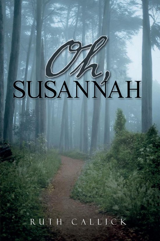Oh, Susannah (ebook), Ruth Callick | 9781949338577 | Boeken | bol.com