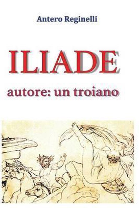 ILIADE autore | 9781533251015 | Antero Reginelli | Boeken | bol.com