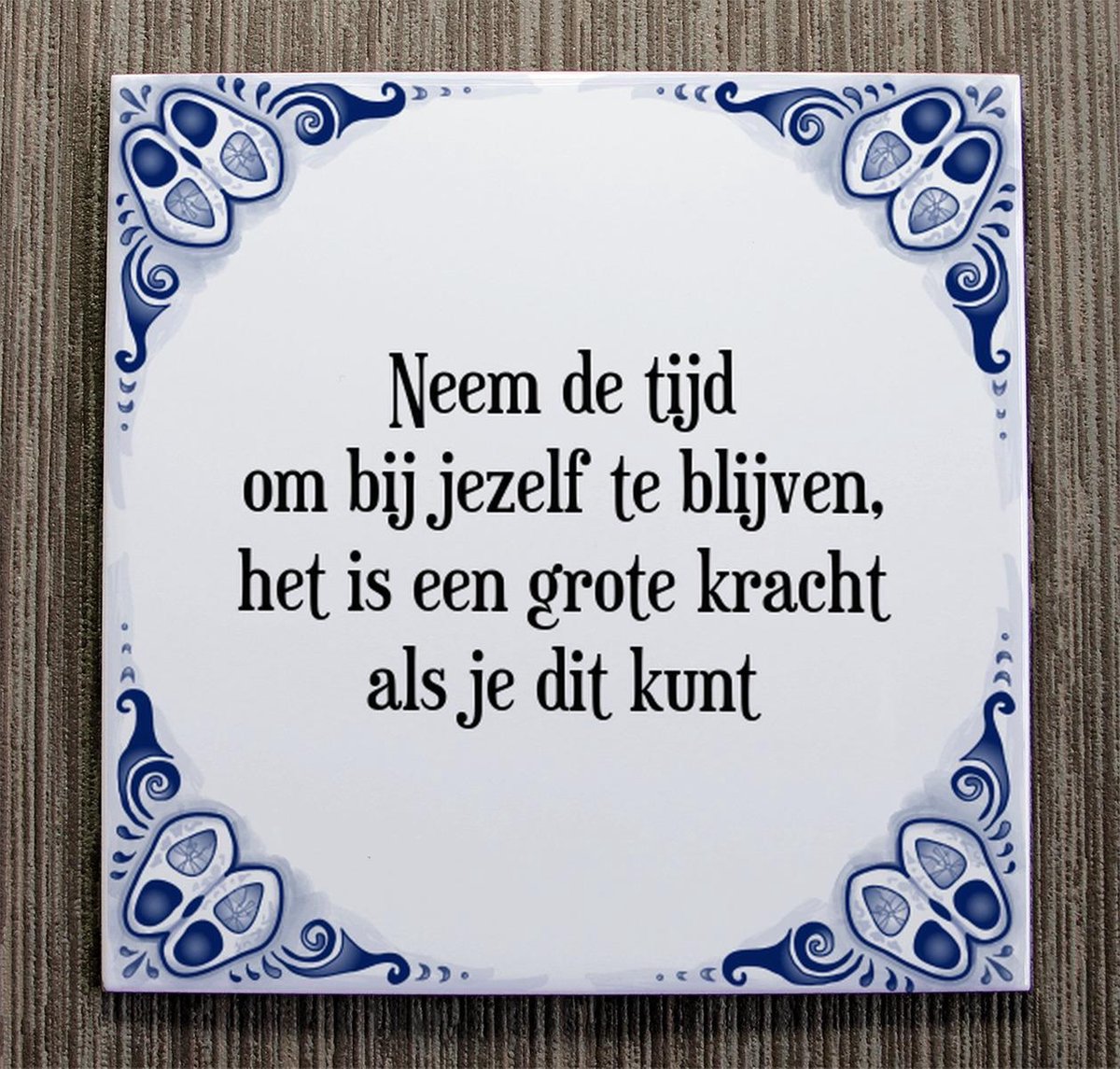 Tegeltje met Spreuk (Tegeltjeswijsheid): Neem de tijd om bij jezelf te blijven, het is... | bol.com