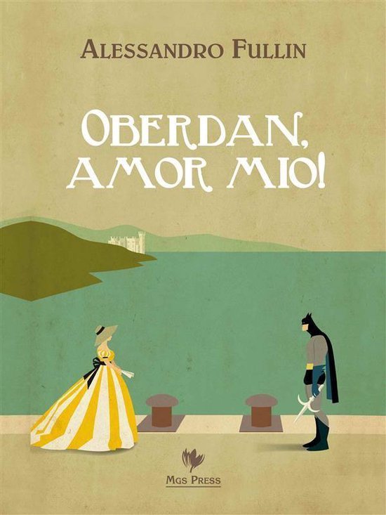 Oberdan, amor mio! (ebook), Alessandro Fullin | 9788897271208 | Boeken ...