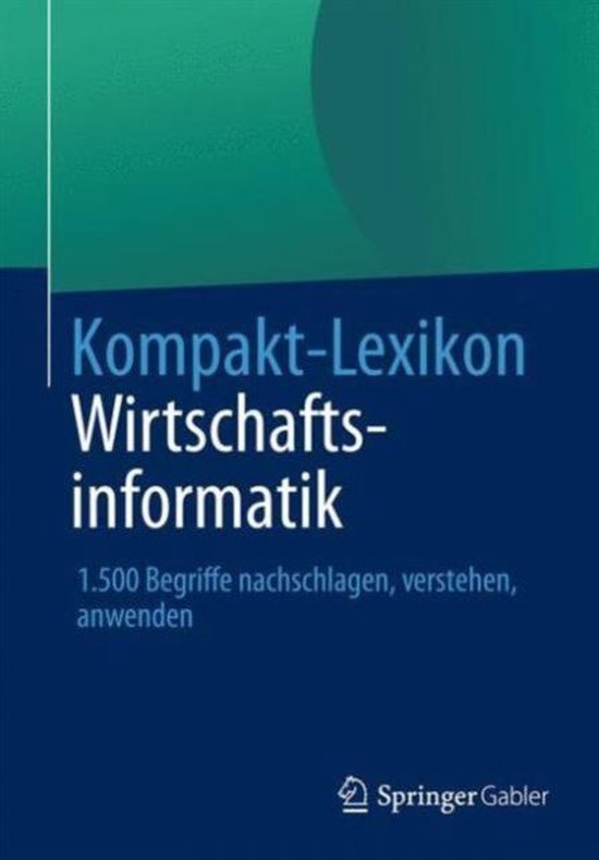 Kompakt-Lexikon Wirtschaftsinformatik, Springer Fachmedien | 9783658030285 | Boeken | bol.com