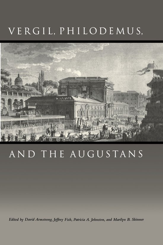 Vergil, Philodemus, and the Augustans (ebook), David Armstrong ...
