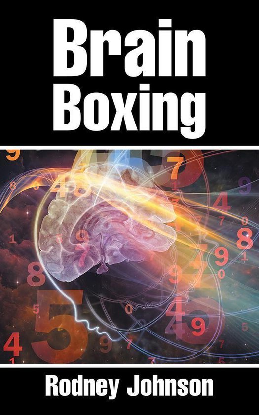 Brain Boxing (ebook), Rodney Johnson | 9781524653033 | Boeken | bol.com