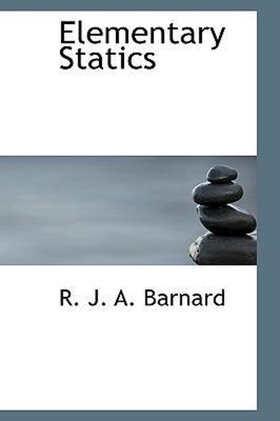 Elementary Statics, R J a Barnard | 9781110445738 | Boeken | bol.com