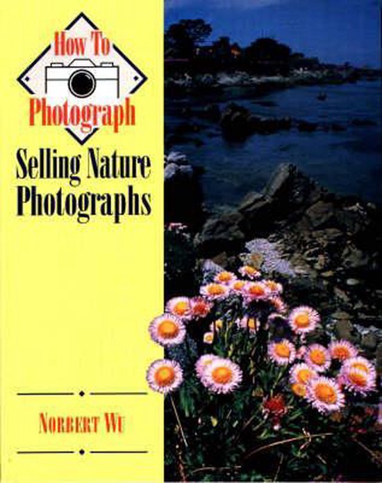 Selling Nature Photographs, Norbert Wu | 9780811724593 | Boeken | bol.com