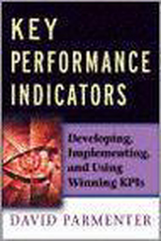 Key Performance Indicators, David Parmenter | 9780470095881 | Boeken | bol