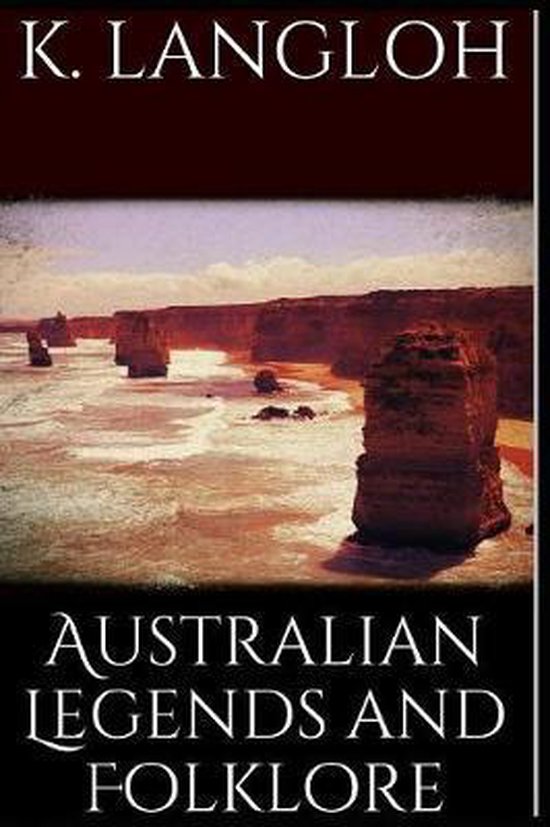 Australian Legends and Folklore | 9780368074462 | Katie Langloh ...