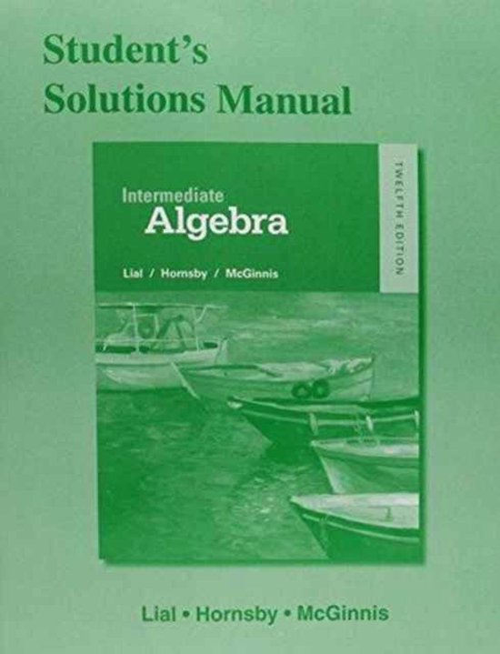 Student Solutions Manual for Intermediate Algebra | 9780321969613 ... Student Solutions Manual for Intermediate Algebra | 9780321969613 ...