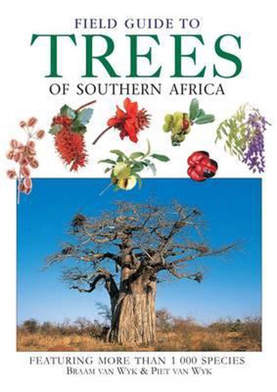 Field Guide to Trees of Southern Africa, Braam Van Wyk | 9781868259229 ...