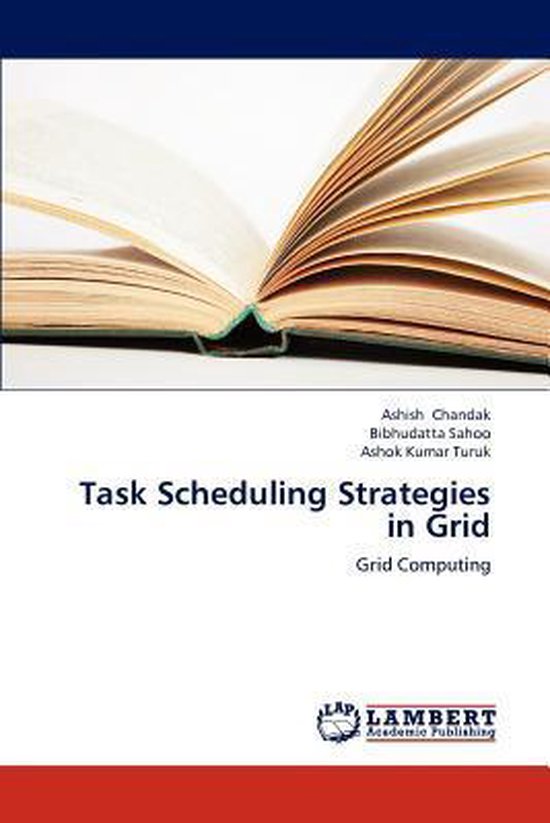 Task Scheduling Strategies in Grid | 9783846557358 | Chandak Ashish | Boeken | bol.com