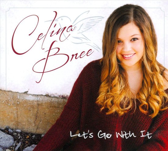 Let's Go With It, Celina Bree | CD (album) | Muziek | bol.com