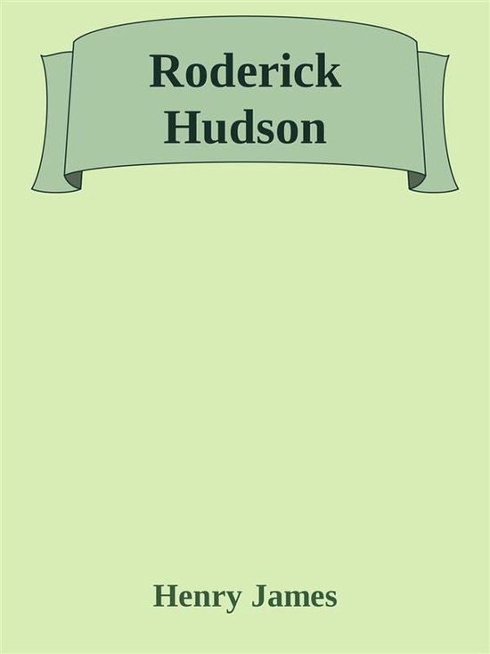 Roderick Hudson (ebook), Henry James | 9788826497310 | Boeken | bol.com